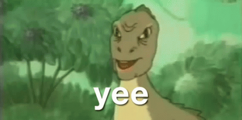 yee yeedinasour GIF - yee yeedinasour dinasour GIFs | Say more with Tenor yee yeedinasour GIF - yee yeedinasour dinasour GIFs | Say more with Tenor