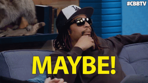 Perhaps GIF - Liljon Maybe Perhaps GIFs | Say more with Tenor