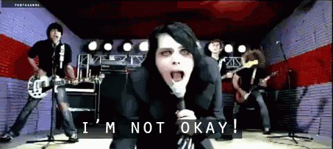 Im Not Okay GIF - NotOkay MyChemicalRomance Mcr - Discover & Share GIFs