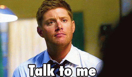 Talk To Me GIF - Talk Supernatural - Discover & Share GIFs