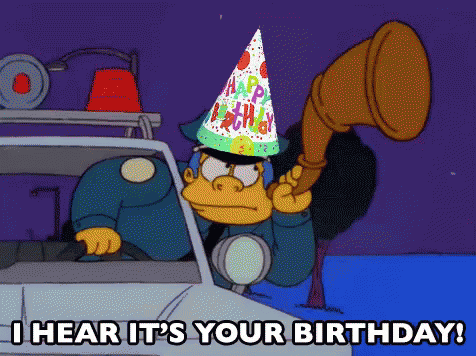 I Hear Its Your Birthday GIF - Birthday Simpsons ChiefWiggum - Discover ...