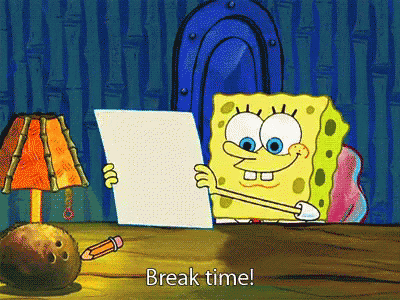 Break Time! GIF - Breaktime Spongebob - Discover & Share GIFs