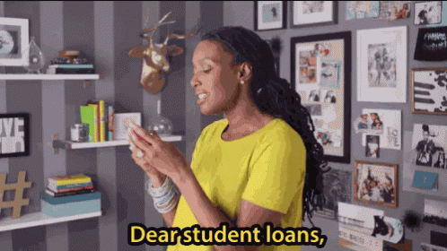 Dear Student Loans GIF - Student StudentLoans DearStudentLoans ...