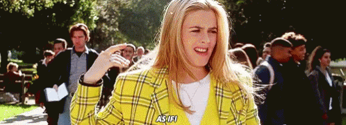 Clueless As If Gif